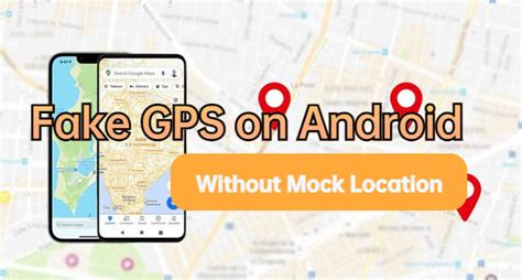 How To Fake GPS On Android Without Mock Location