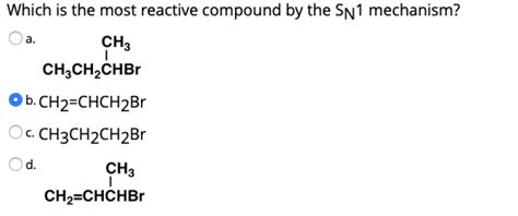 Solved a. Which is the most reactive compound by the Sn1 | Chegg.com