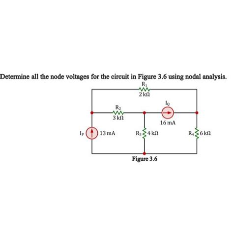 Determine All The Node Voltages For The Circuit In Chegg Com