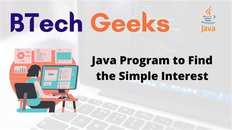 Java Program To Find The Simple Interest Btech Geeks