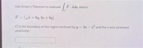 solved use green s theorem to evaluate ∫cf⋅nds where