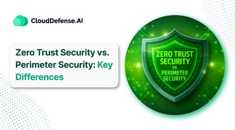 Zero Trust Security Vs Perimeter Security Key Differences