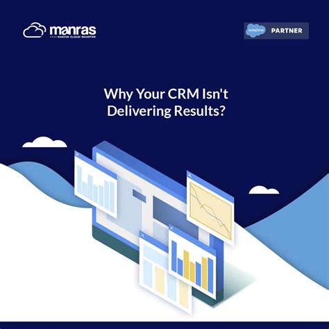 Why Your Crm Isnt Delivering Results Manras Top Salesforce Consultants Salesforce Crm