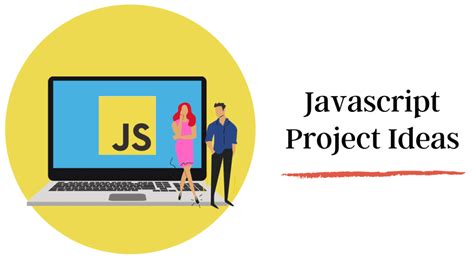 16 Exciting Javascript Project Ideas And Topics For Beginners 2021
