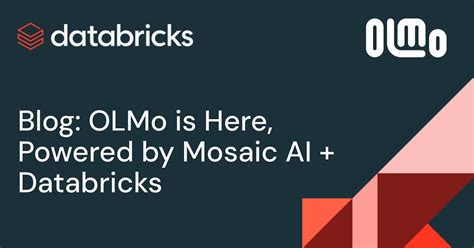 OLMo Is Here Powered By Databricks Databricks Blog