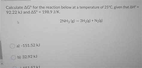 Solved Calculate AGº for the reaction below at a temperature Chegg