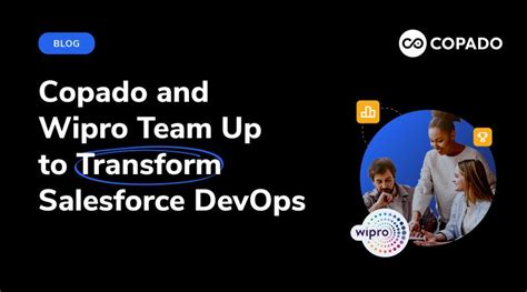 Yogesh Agarwal On Linkedin Copado And Wipro Team Up To Transform Salesforce Devops