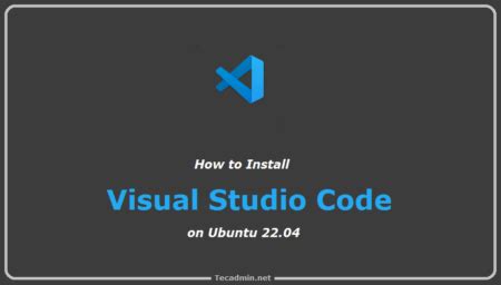 How To Install Visual Studio Code In Ubuntu Debian TecAdmin