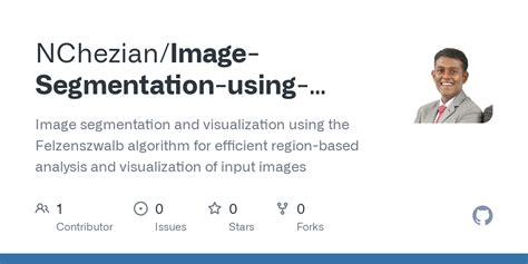 Github Nchezianimage Segmentation Using Felzenszwalbg Algorithm