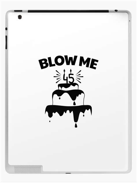 funny 45th birthday quote ipad case and skin for sale by itsris store