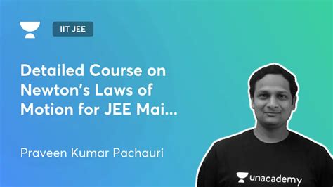 Iit Jee Detailed Course On Newtons Laws Of Motion For Jee Mains And