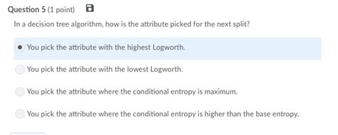 Solved Question Point In A Decision Tree Algorithm Chegg