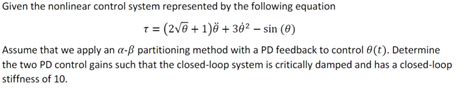 Solved Given The Nonlinear Control System Represented By The Solved Given The Nonlinear Control System Represented By The