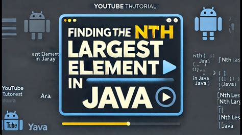 Find Nth Largest Element In An Array Java Code Sorting And Heap Approach Patal Log Ki Java