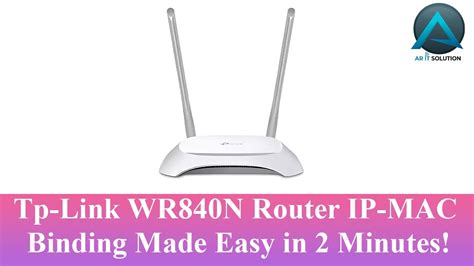 Tp Link WR N Router IP MAC Binding Made Easy In Minutes YouTube
