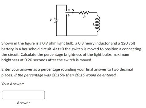 Solved Mwm R Shown In The Figure Is A 0 9 Ohm Light Bulb A 0 3 Henry Inductor And A 120 Volt