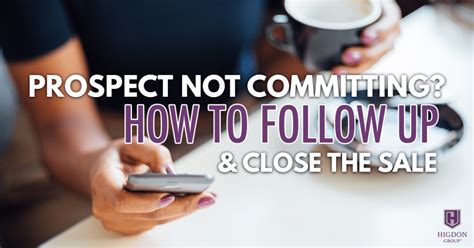 Network Marketing Prospect Not Committing How To Follow Up Close The Sale