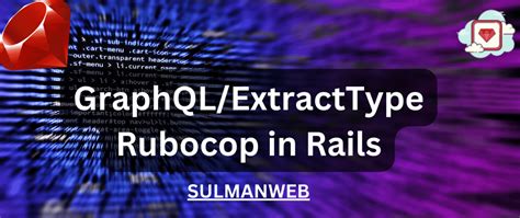 Resolving Graphqlextracttype Rubocop Offense In Mutation Type Rails Dev Community