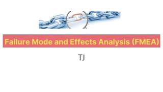 Failure Mode And Effects Analysis PPT