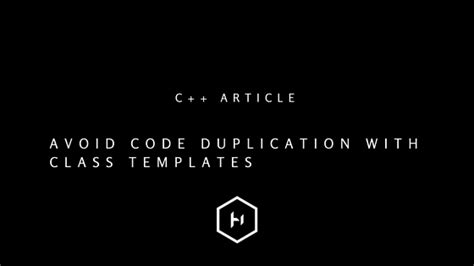 Understanding Class Templates In C — Harold Serrano Game Engine
