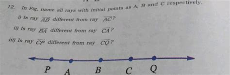 In Fig Name All Rays With Initial Points As A B And C Respectively I