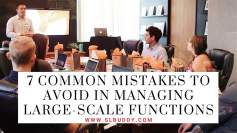 7 Common Mistakes To Avoid In Managing Large Scale Functions