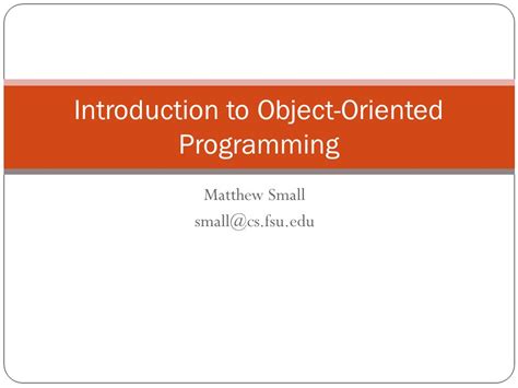 Matthew Small Introduction to Object-Oriented Programming. - ppt download