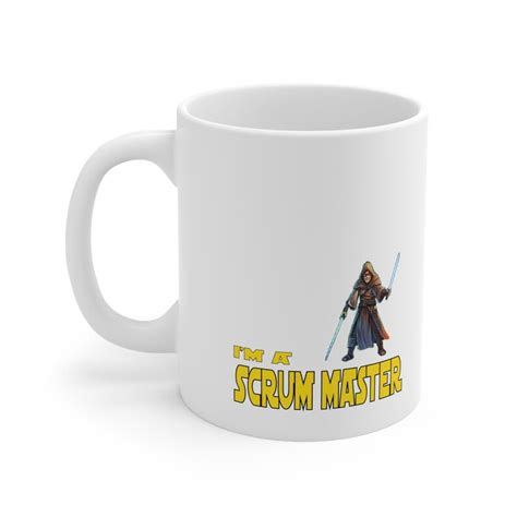 Scrum Master Mug Embrace The Agile Force Ceramic Mug 11oz Etsy