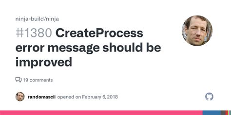 CreateProcess Error Message Should Be Improved Issue Ninja Build Ninja GitHub