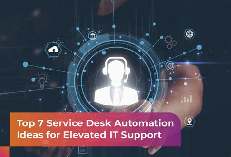Service Desk Automation 7 Ideas To Boost It Support Performance