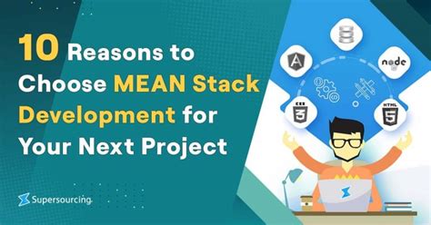 10 Reasons To Choose Mean Stack Development For Your Next Project