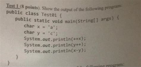Solved Test 1 8 ﻿points ﻿show The Output Of The