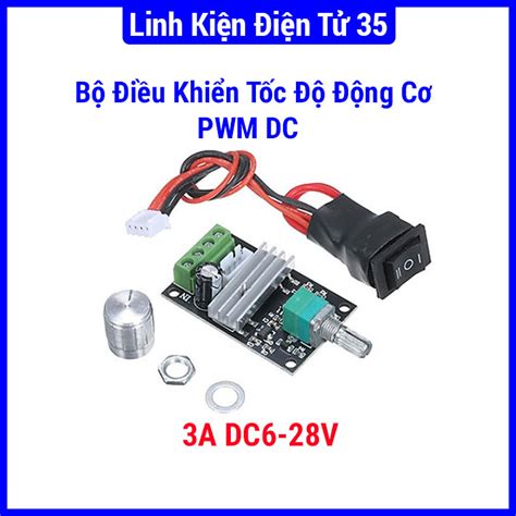Bộ điều Khiển Tốc độ động Cơ Pwm Dc 3a Dc6 28v Bản V2 Có Dây Shopee Việt Nam