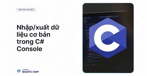 Nhập Xuất Inputoutput Dữ Liệu Cơ Bản Trong C Console