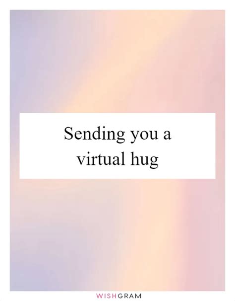 sending you a virtual hug messages wishes and greetings wishgram