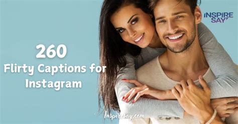 Sizzle With Flirty Captions For Instagram Inspire Say