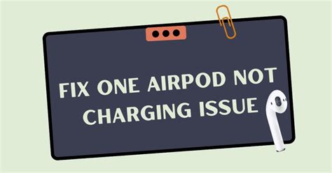 How To Fix One Airpod Not Charging Issue