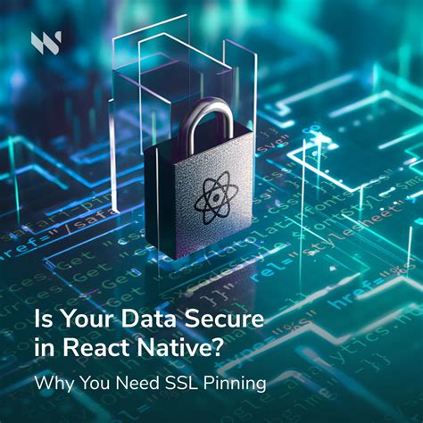 How Ssl Pinning Can Protect Your React Native Application