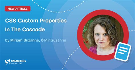 css custom properties in the cascade — smashing magazine