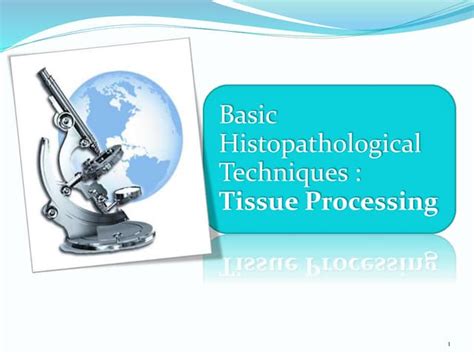 Basic Histopathological Techniquespptx