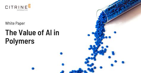 White Paper The Value Of Ai In Polymers