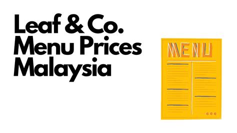 Leaf And Co Menu Prices Malaysia Updated 2025