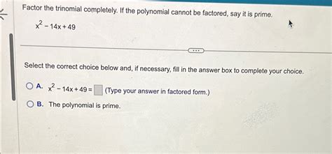 Solved Factor The Trinomial Completely If The Polynomial
