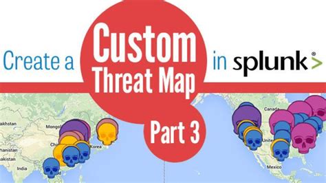 Learn How To Create A Custom Threat Map In Splunk Part 3 Hurricane Labs