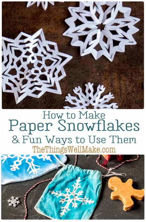 How To Make Paper Snowflakes And How To Use Them Oh The Things We Ll Make