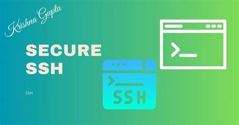 Ssh Securing Your Networks Crown Jewels Krishna Gupta