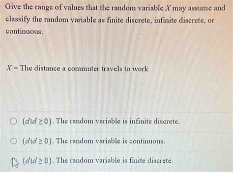 Solved Give The Range Of Values That The Random Variable X May Assume