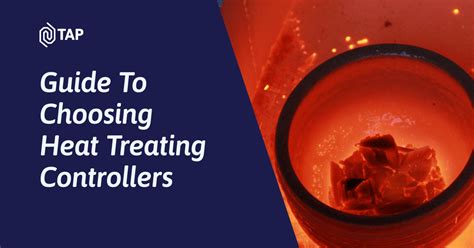 guide to choosing heat treating controllers sds industries