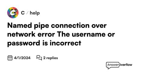 Named Pipe Connection Over Network Error The Username Or Password Is Incorrect C