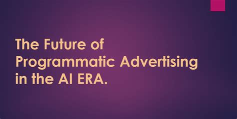 programmatic advertising in the ai era